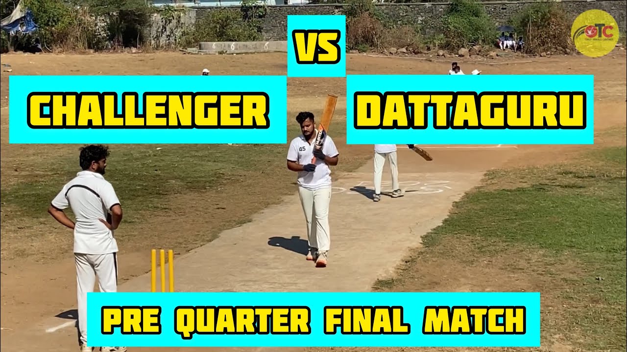 CHALLENGER V/S DATTAGURU | PRE QUARTER FINAL | DAY 1 | SAGAR MUKTI SC ...