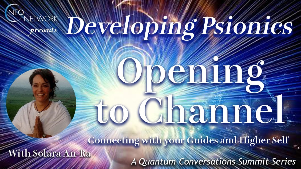 Developing Psionics: Opening to Channel with Solara An-Ra - YouTube