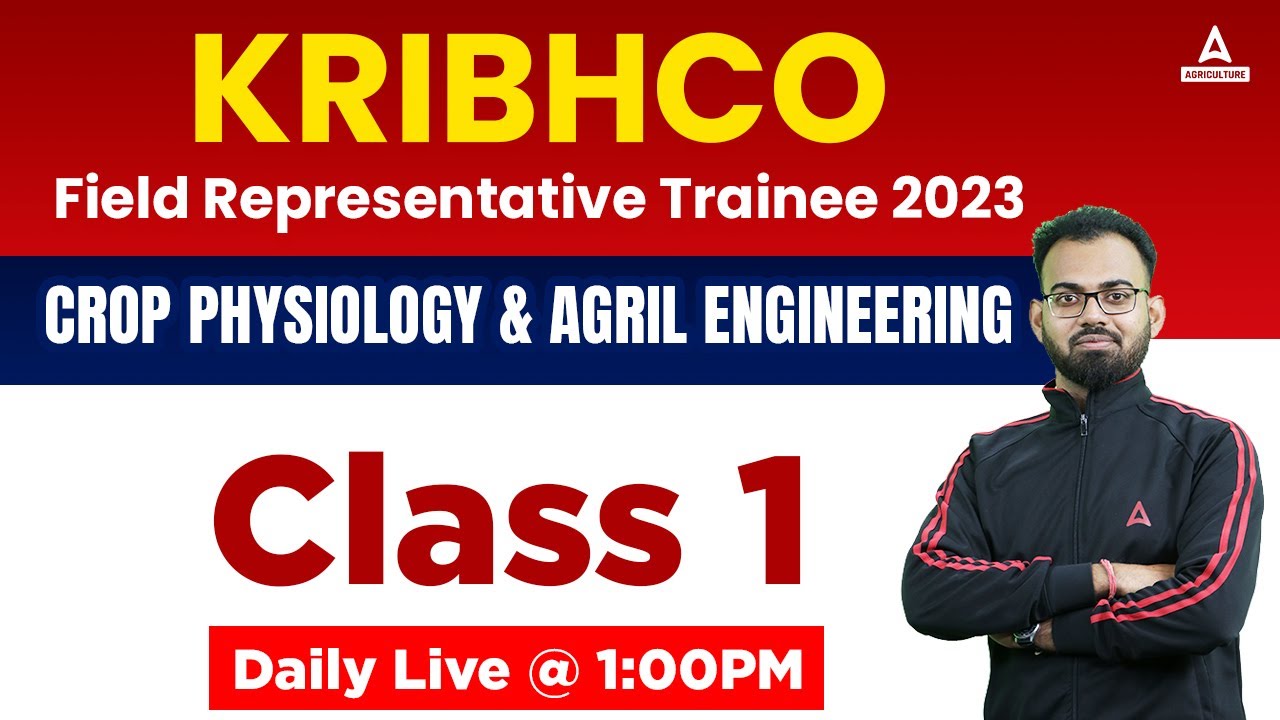 Crop Physiology & Agril Engineering For KRIBHCO Recruitment 2023 ...