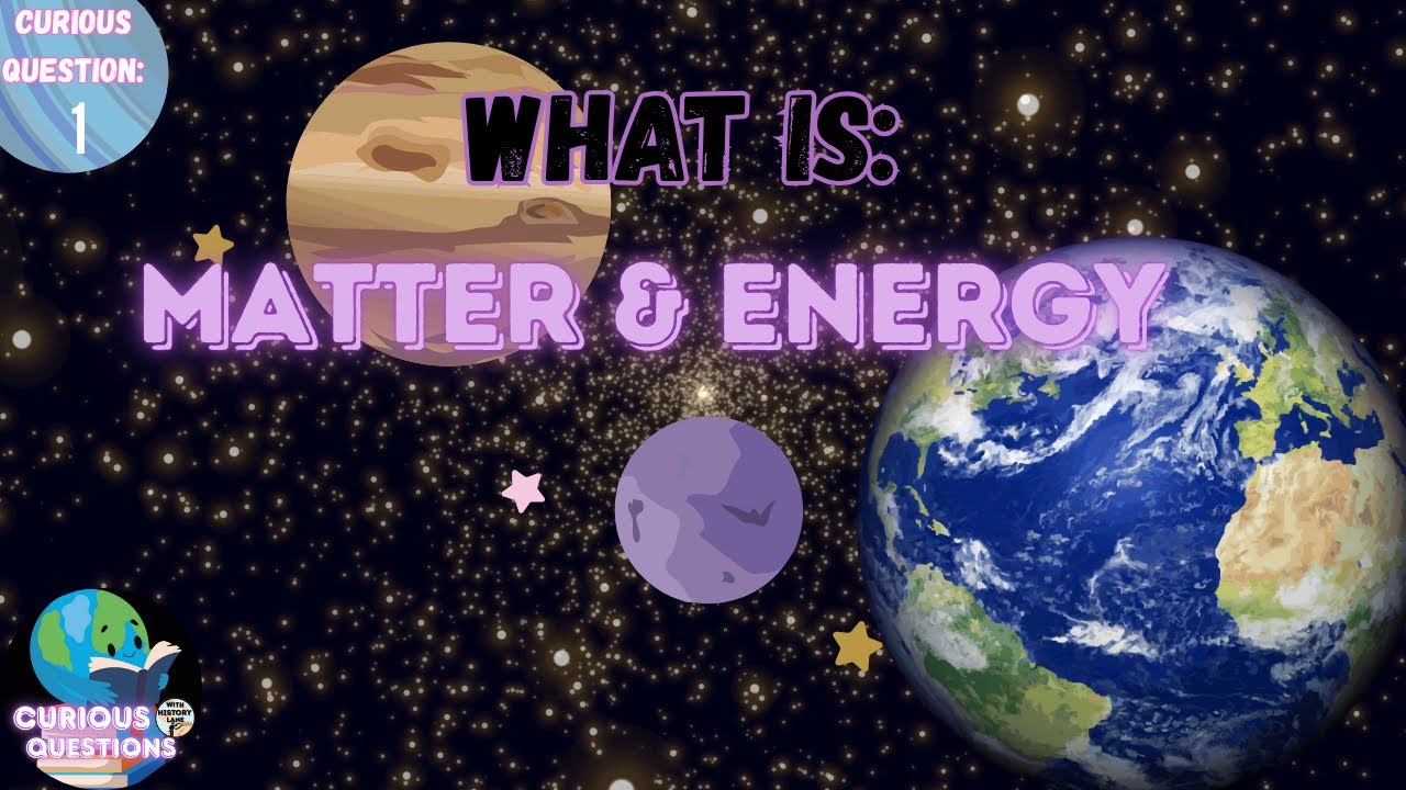 What is Matter and Energy? - YouTube
