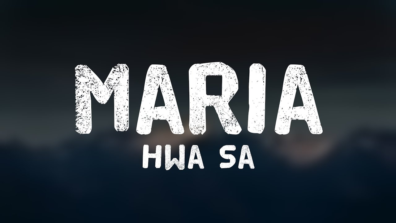 Maria - Hwa Sa [Letra] 🌋 - YouTube