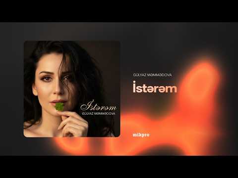 Gülyaz Məmmədova — İstərəm (Rəsmi Audio)