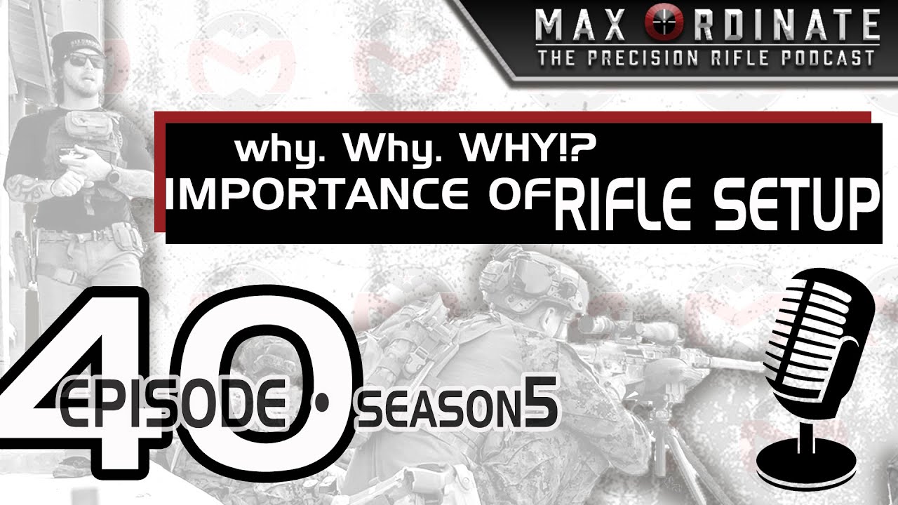 s5 ep 40 • Importance of rifle setup - Max Ordinate Academy - YouTube