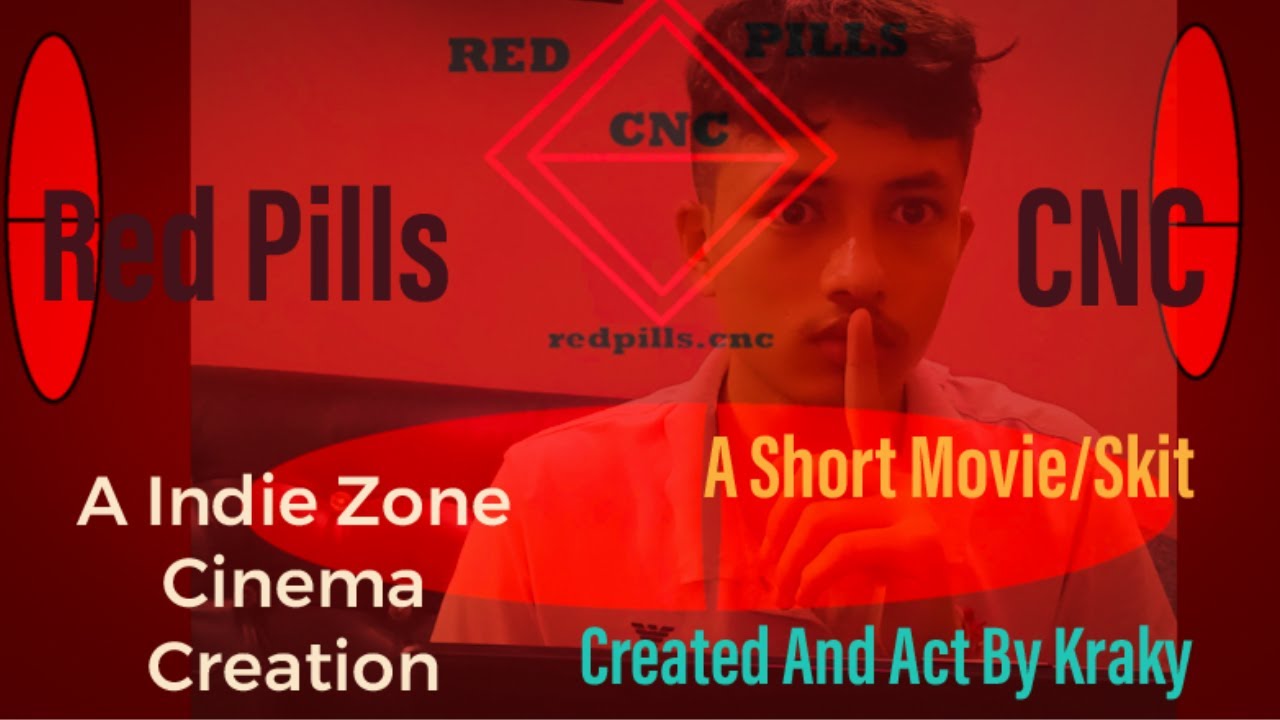Red Pills CNC : A Short Movie[Skit] | Indie Zen Cinema | Kevin Singh ...
