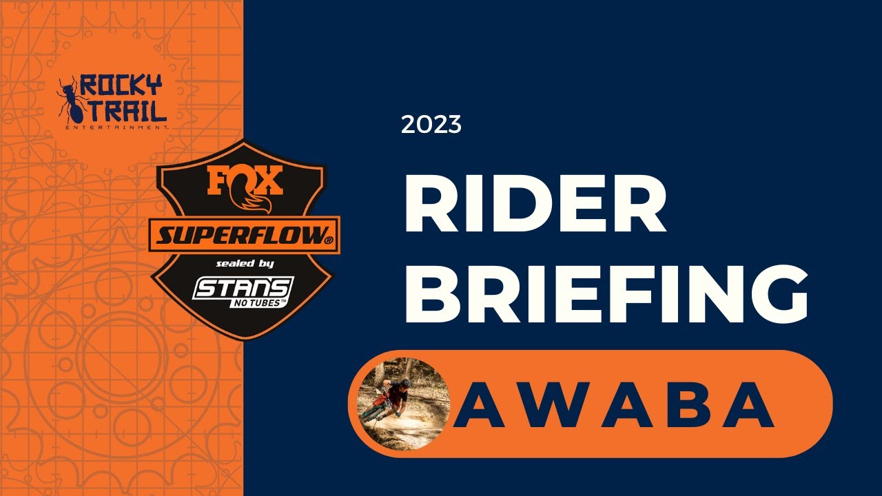 Rider Briefing | Fox Superflow® sealed by Stan's Awaba MTB Park 2023 ...