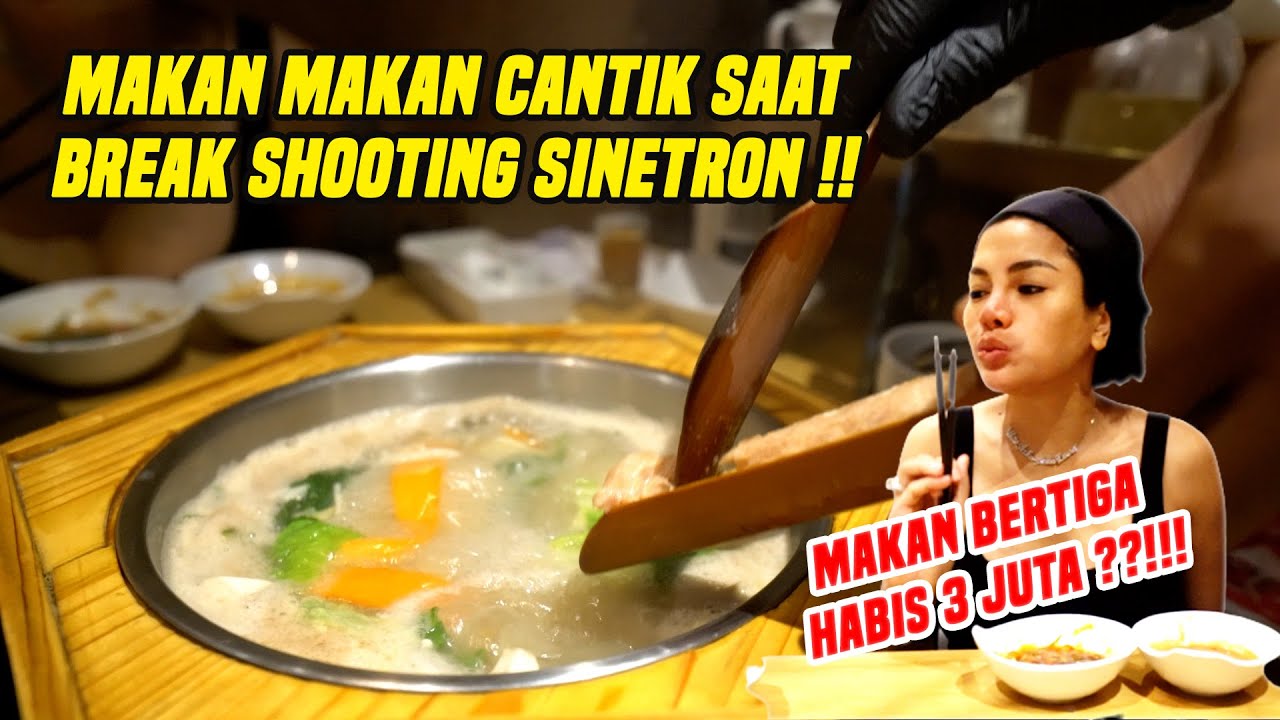 MAKAN MAKAN CANTIK TAPI BERTIGA DOANG HABIS 3 JT ??!! - YouTube