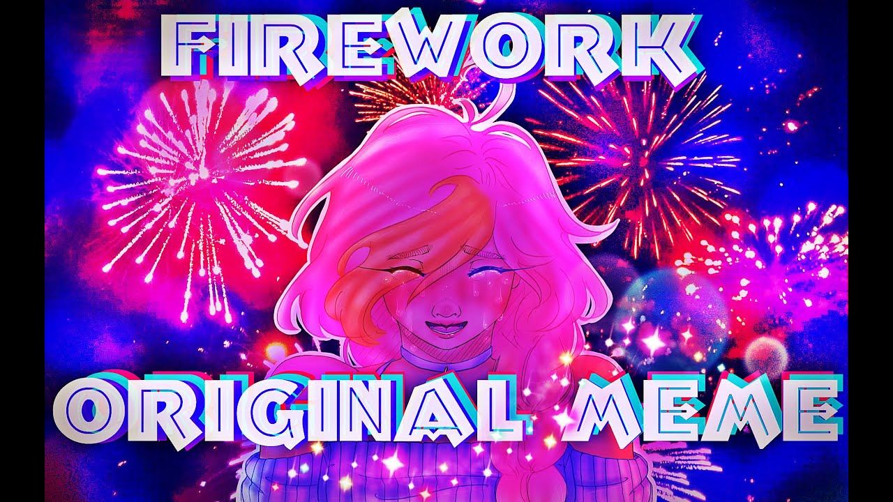 Firework - original meme [New Year Special 2020] - YouTube