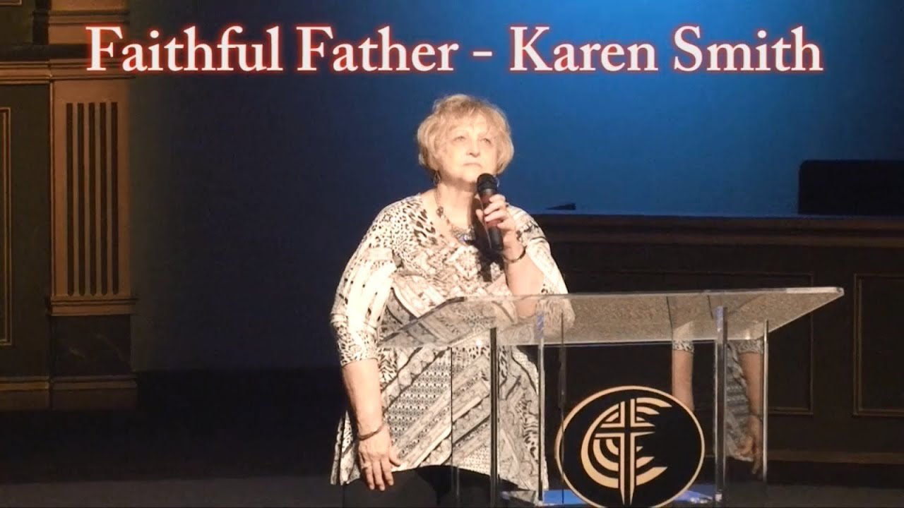Faithful Father - Karen Smith - Christ Community Church Murphysboro ...
