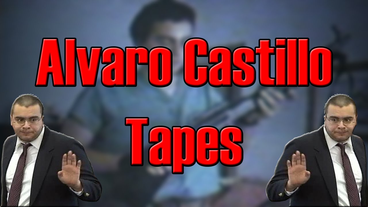 The Alvaro Castillo Tapes - YouTube