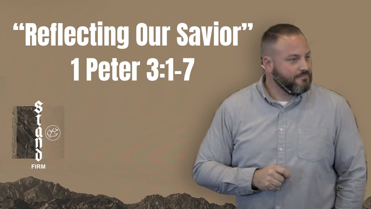 1 Peter 3:1-7 // Reflecting Our Savior - YouTube