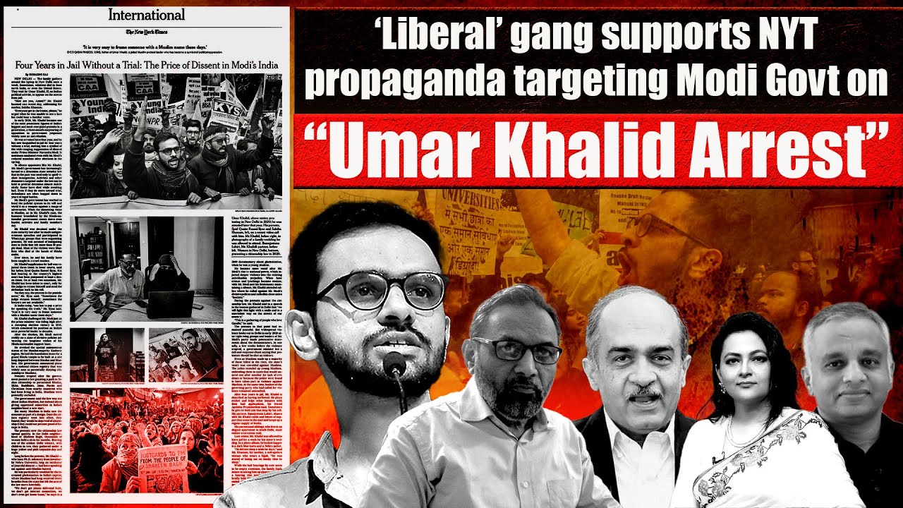 ‘Liberal’ gang supports NYT propaganda targeting Modi Govt on “Umar Khalid Arrest” | The ...