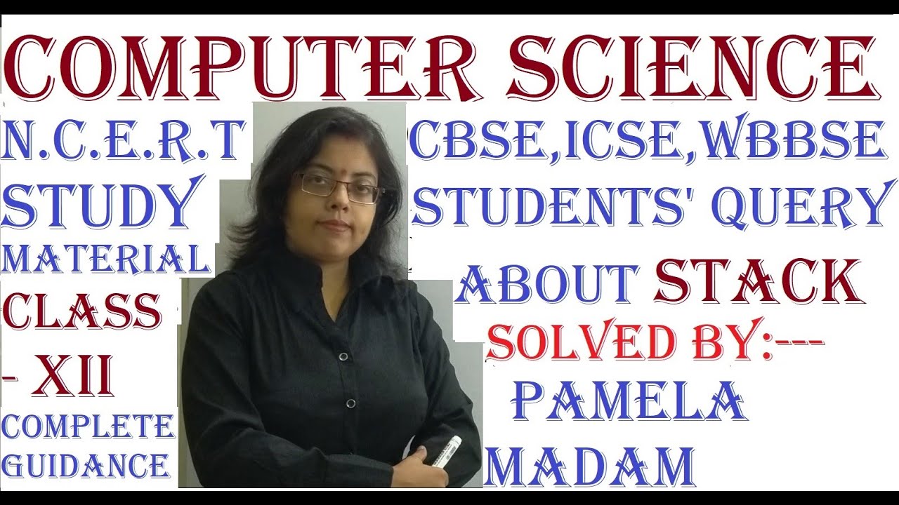 Class-XII COMPUTER SCIENCE|Stack in Python Programming Language| NCERT syllabus |CBSE ...