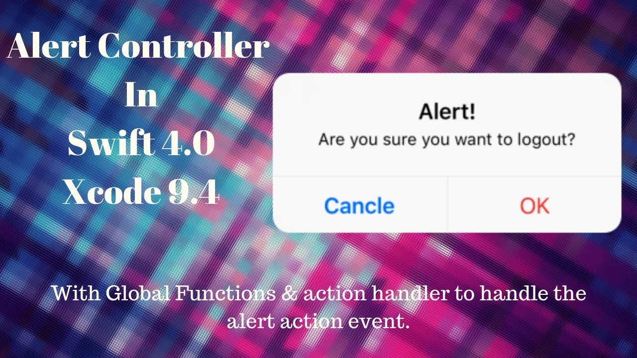 How To Show Alert In Swift 4 0 Xcode 9 4 Youtube