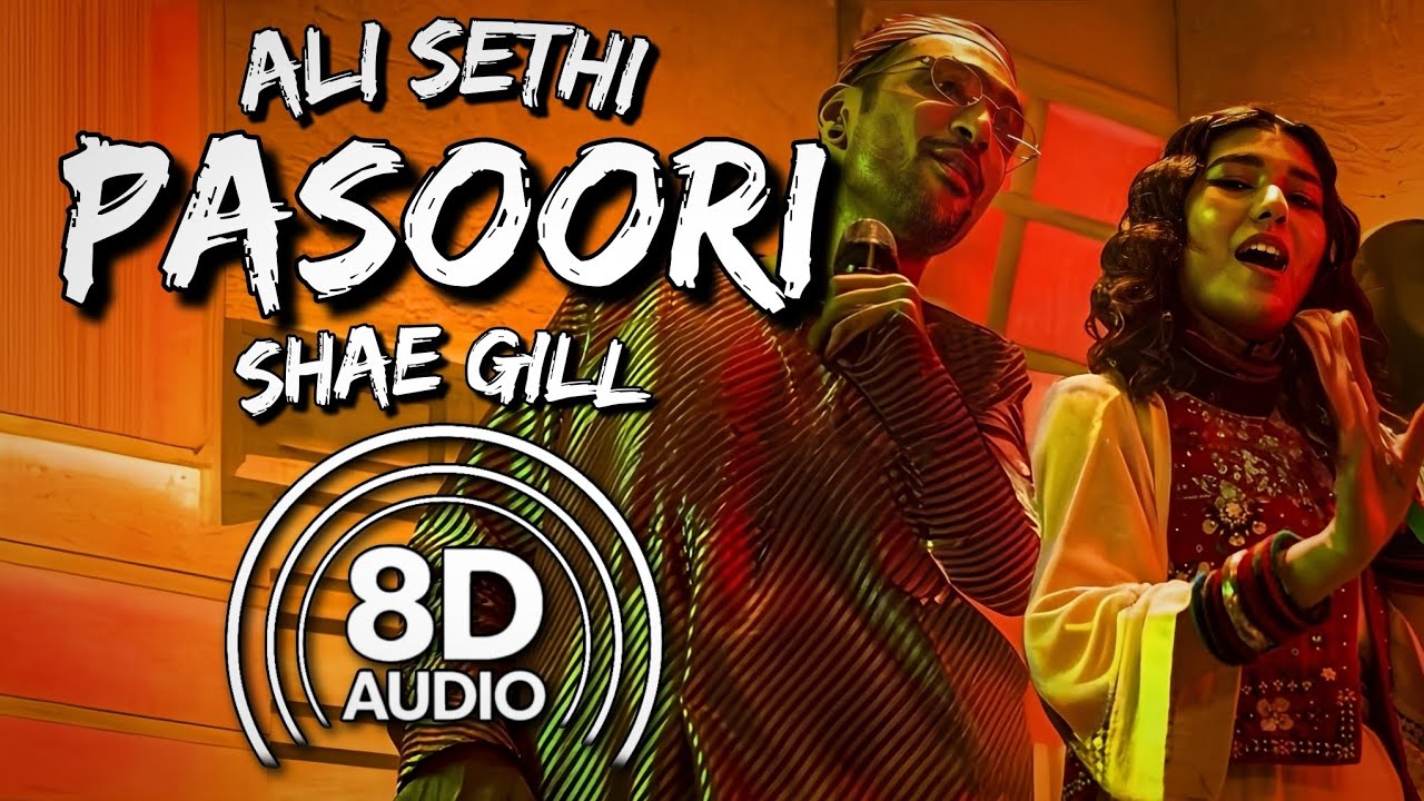 Pasoori (8D Audio) || Coke Studio || Season 14 || Ali Sethi || Shae ...
