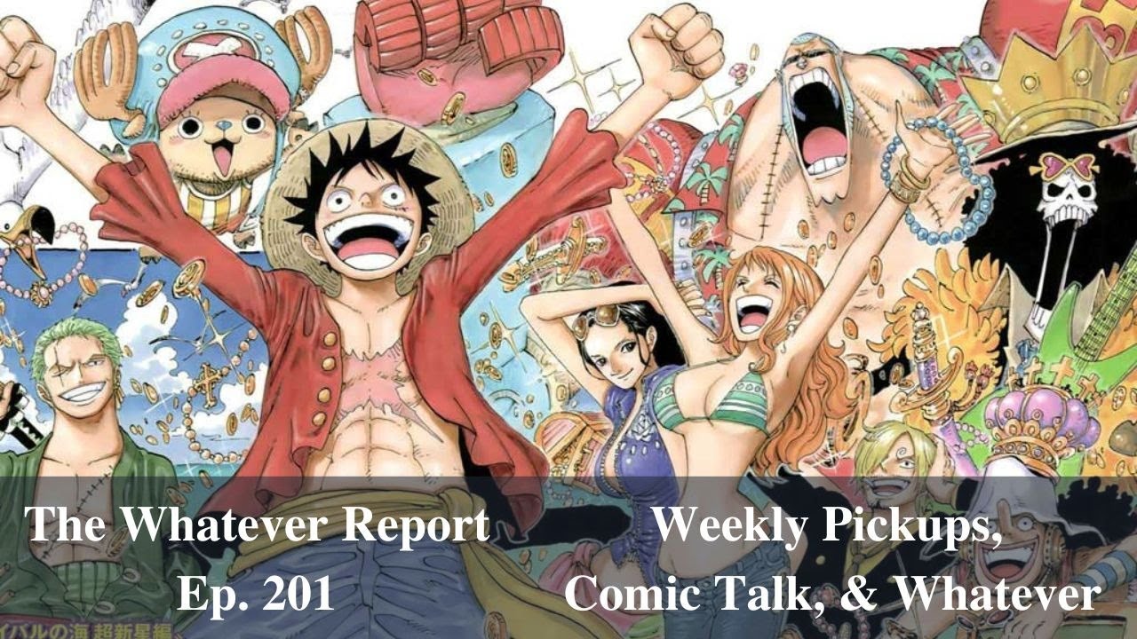 The Whatever Report Ep. 201: Weekly Pickups, Comic Talk, & Whatever ...