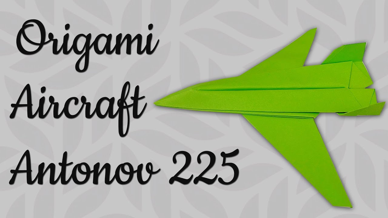How To Make Paper Airplane Aircraft Antonov 225 | Origami Plane - YouTube