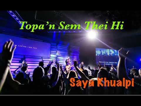 Topa’n Sem Thei Hi || Saya Khualpi - YouTube
