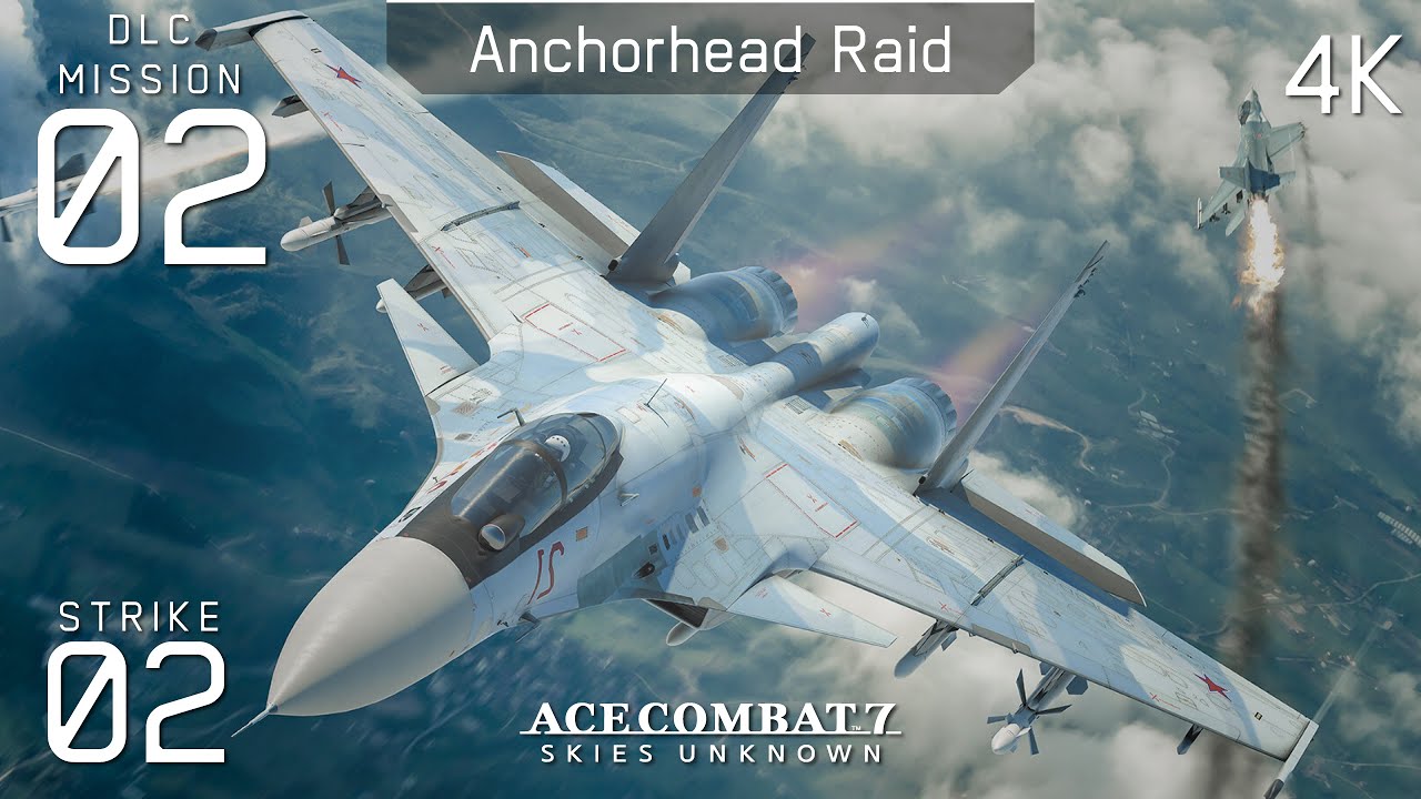 ACE COMBAT 7 DLC Anchorhead Raid Strike 2 | UNEDITED Let's play 2023 PC ...