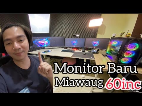 MONITOR BARU MIAWAUG 60INC - Story - YouTube