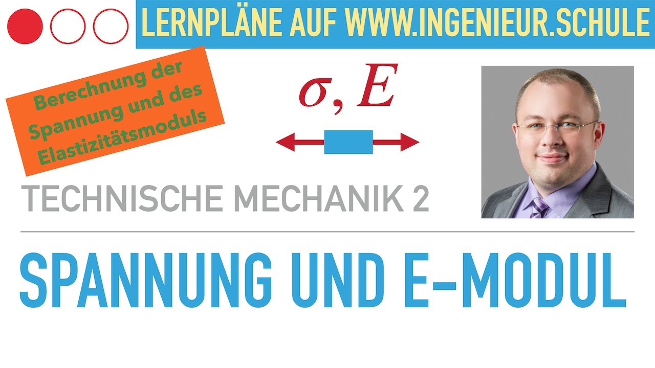 Spannung und E Modul – Technische Mechanik 2 – Elastostatik - YouTube
