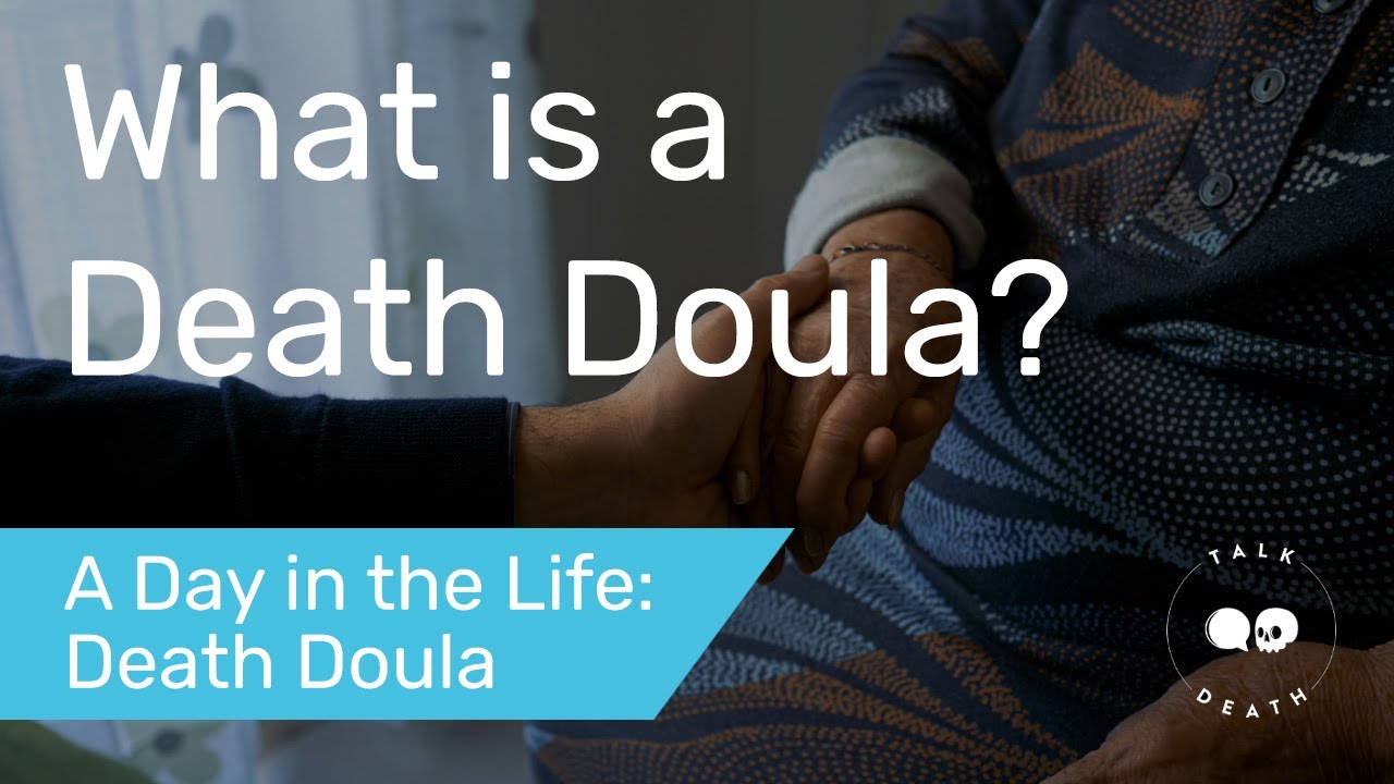 What is a Death Doula? | A Day in the Life of a Death Doula - YouTube