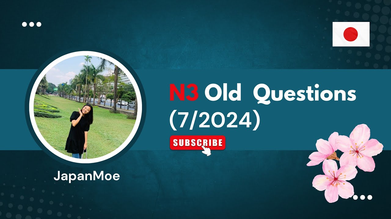 N3 Old Questions (7/2024) - 7 - YouTube