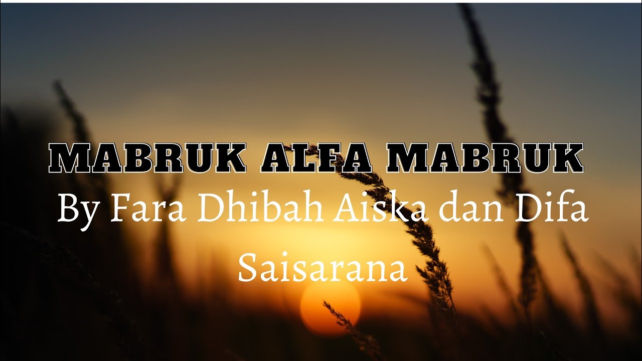 Mabruk Alfa Mabruk By Fara dan Difa - YouTube