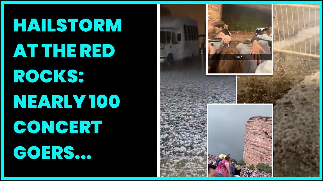 HAILSTORM AT THE RED ROCKS: NEARLY 100 CONCERT GOERS INJURED - YouTube
