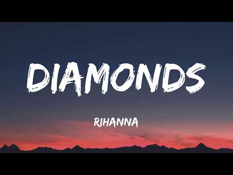Diamonds - Rihanna (Lyrics)