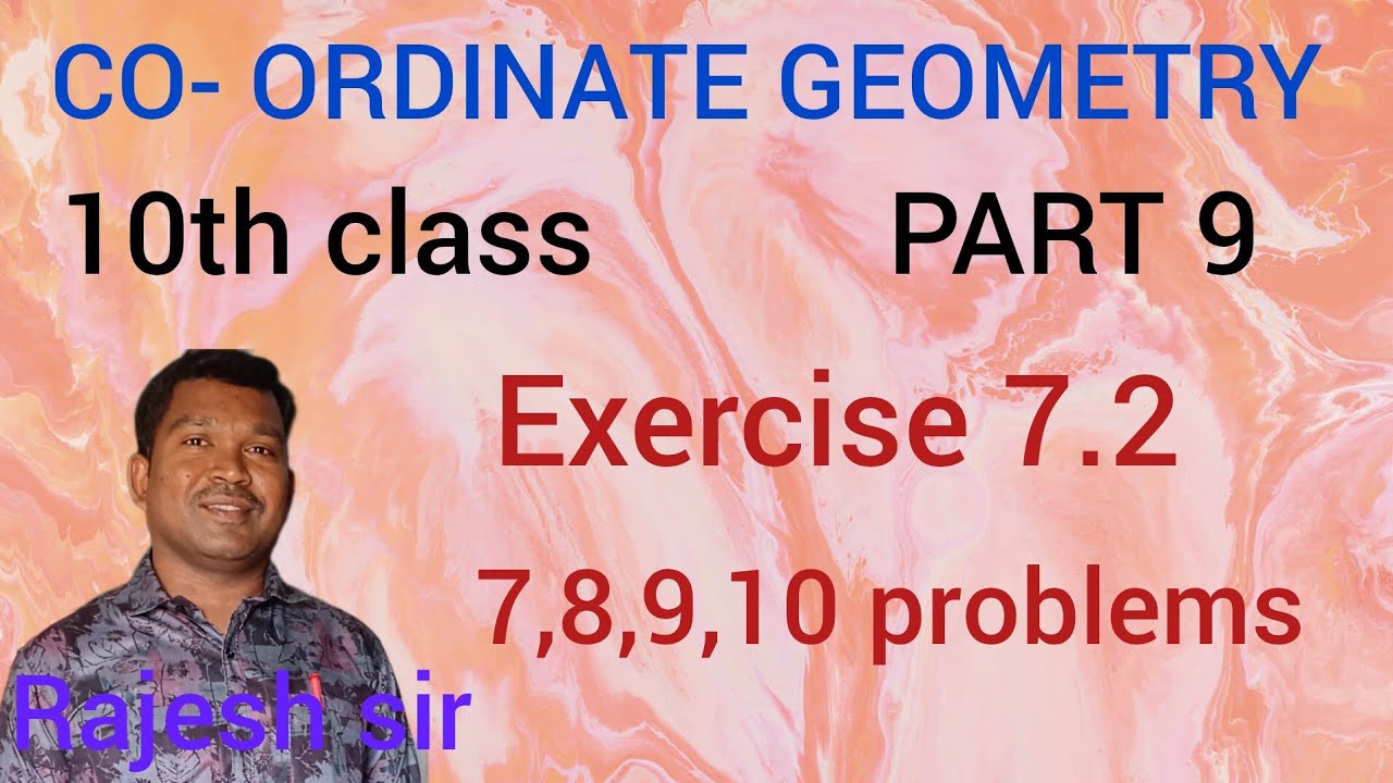 COORDINATE GEOMETRY| 10th class| exercise 7.2| 7,8,9,10 problems| PART ...