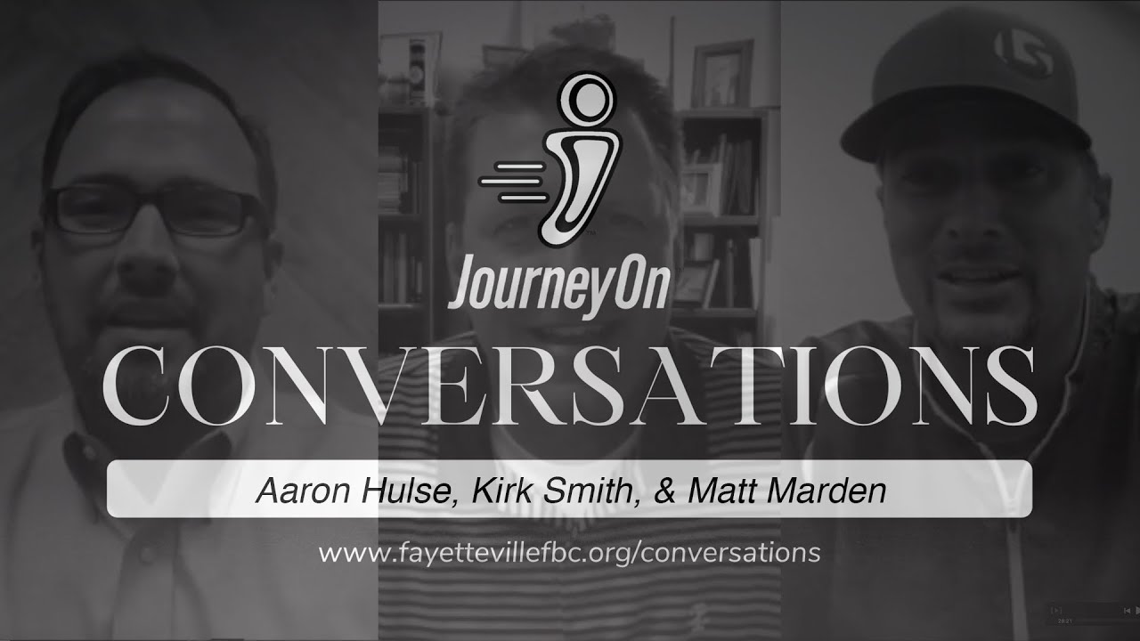 JourneyOn Conversations - Aaron Hulse, Kirk Smith, & Matt Marden ...