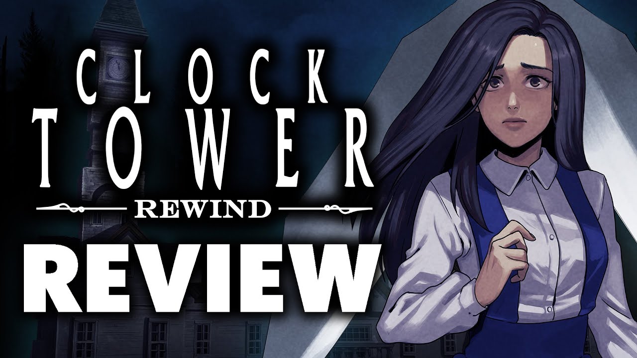 Clock Tower Rewind Review - The Final Verdict - YouTube