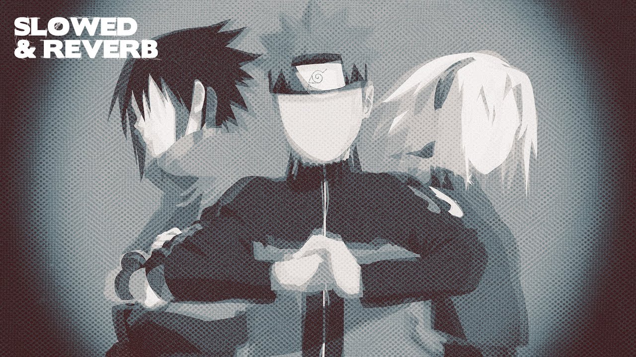 silhouette ~ slowed + reverb (naruto shippuden) [slowed anime lofi ...