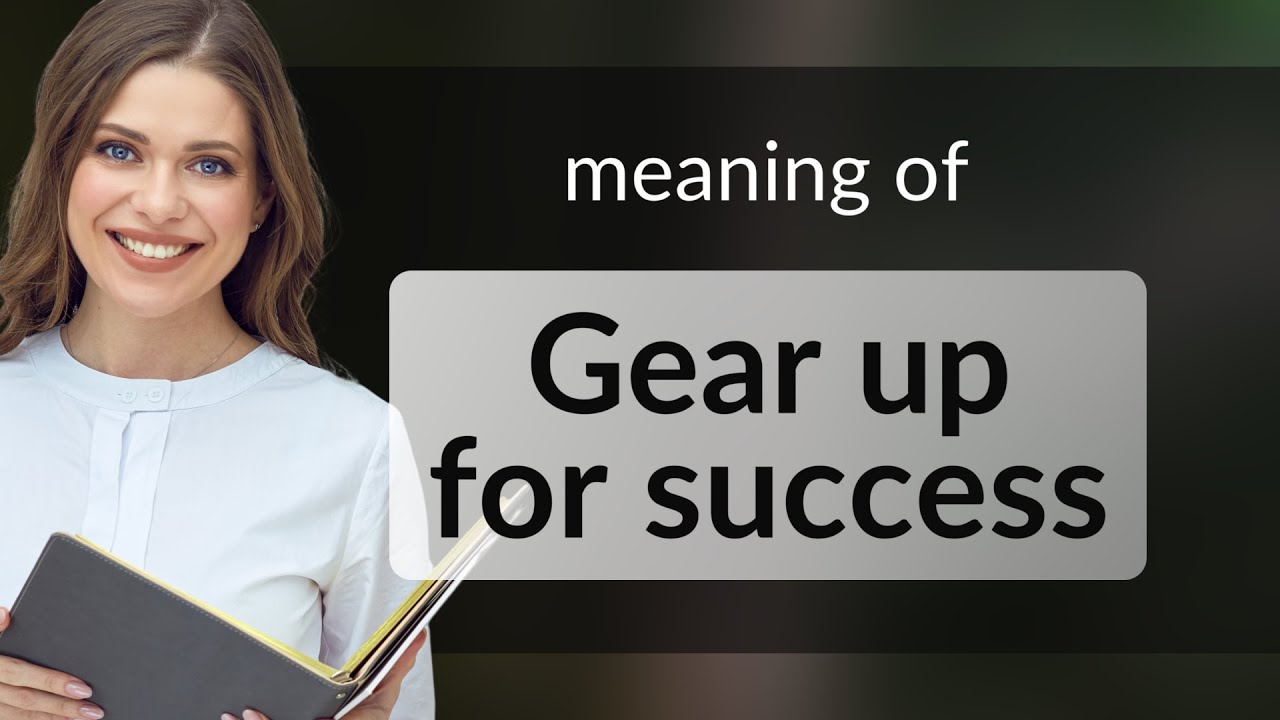 Gear Up for Success: Unlocking Your Potential - YouTube