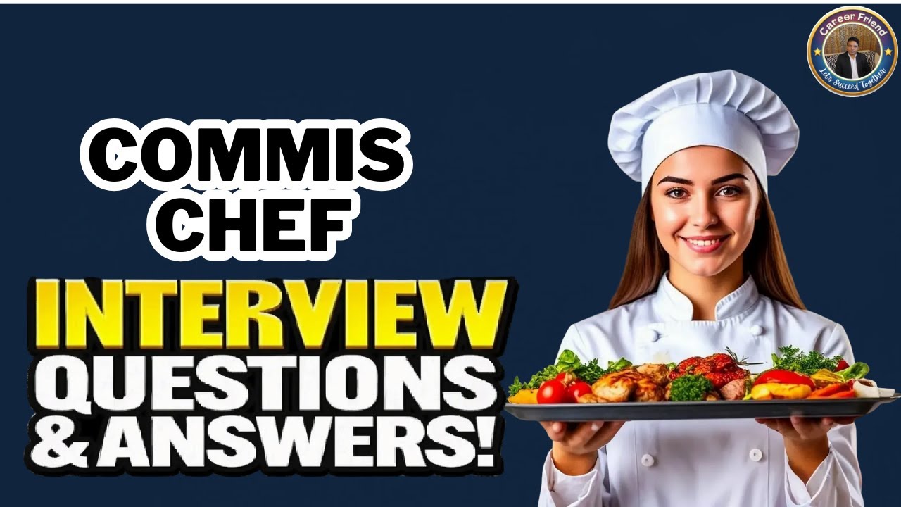Commis Chef Interview Questions and Answers Applying to Work Abroad ...