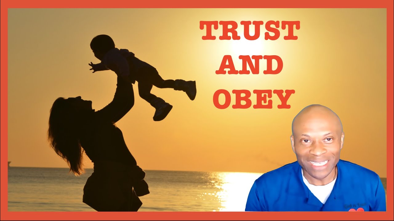 God Is Love Ministries: TRUST AND OBEY (Trust and obey God every day ...
