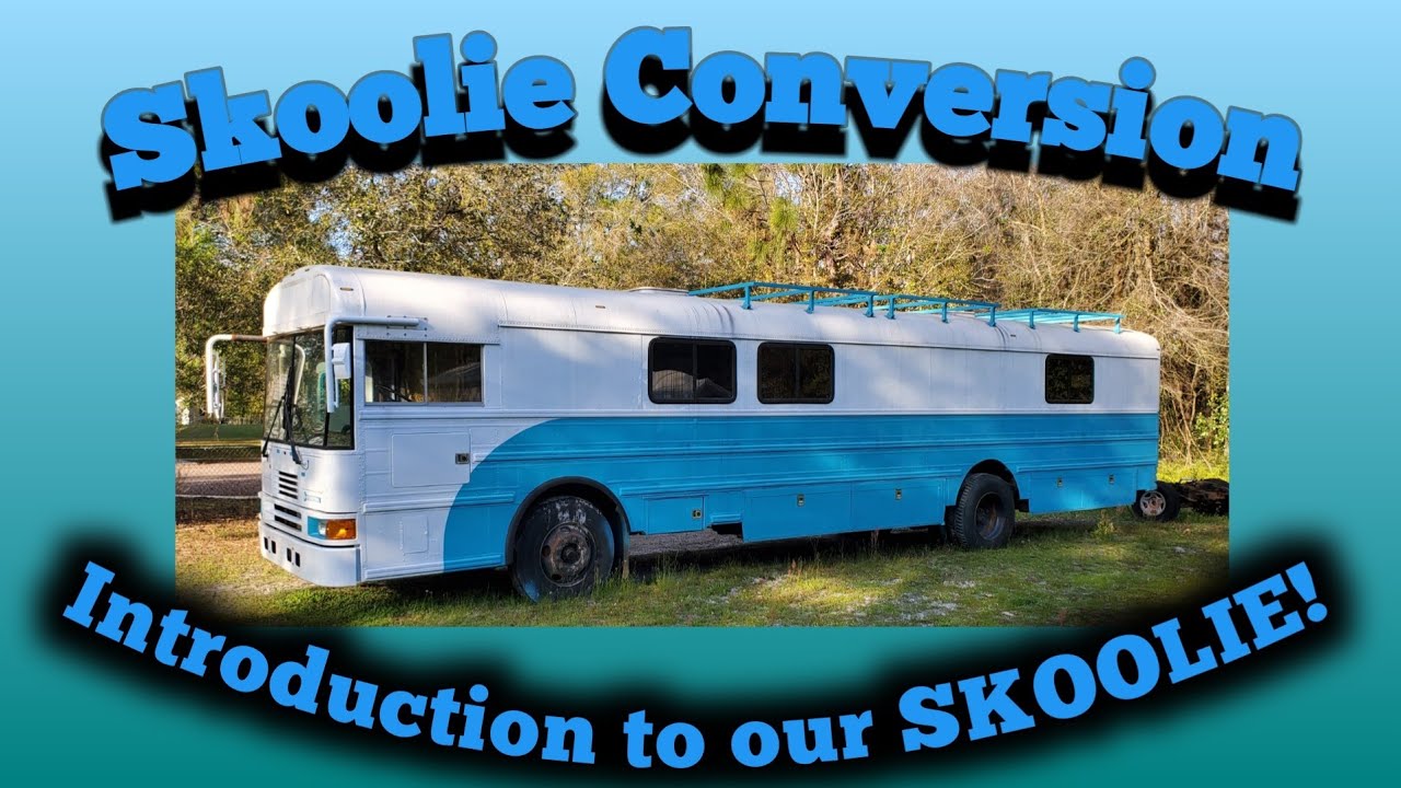 Introduction to our Beloved SKOOLIE! - YouTube