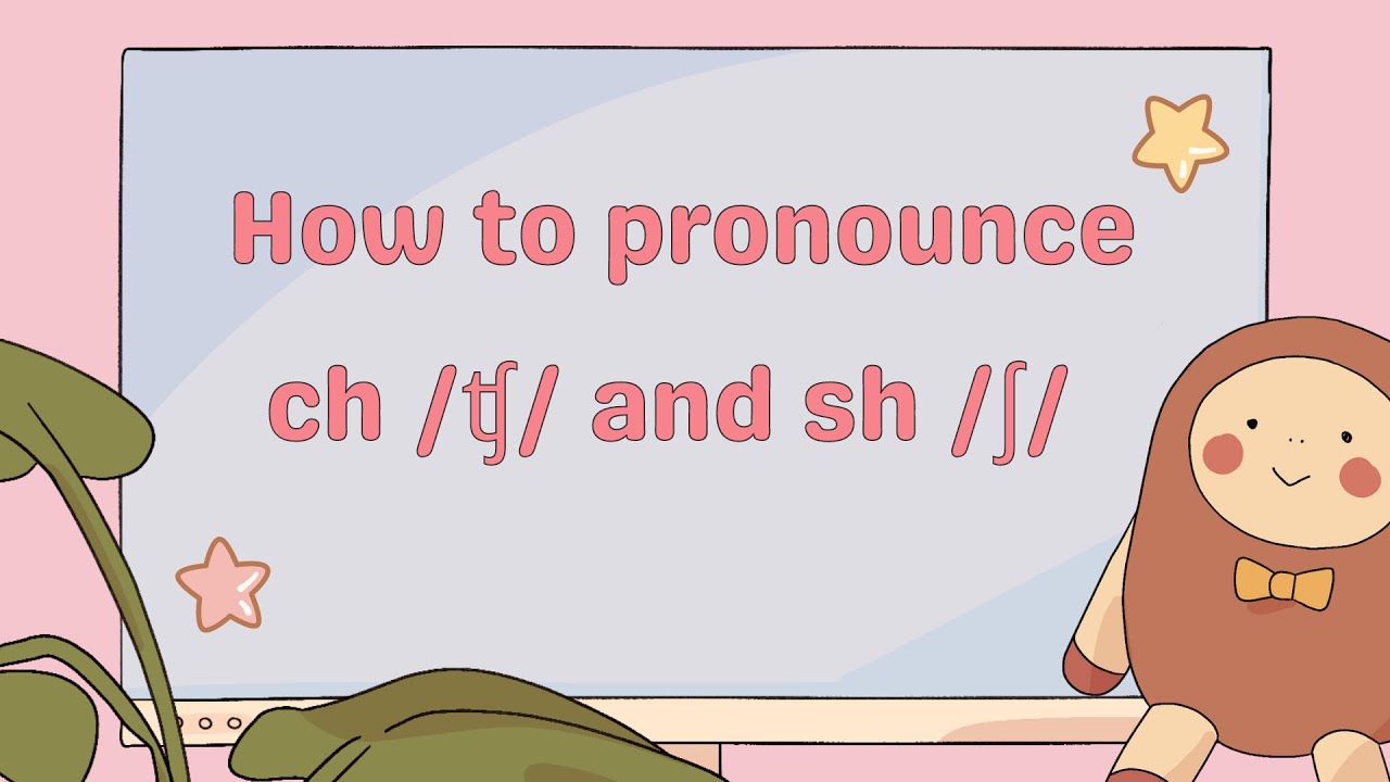 How To Pronounce CH And SH YouTube how-to-pronounce-ch-and-sh-youtube