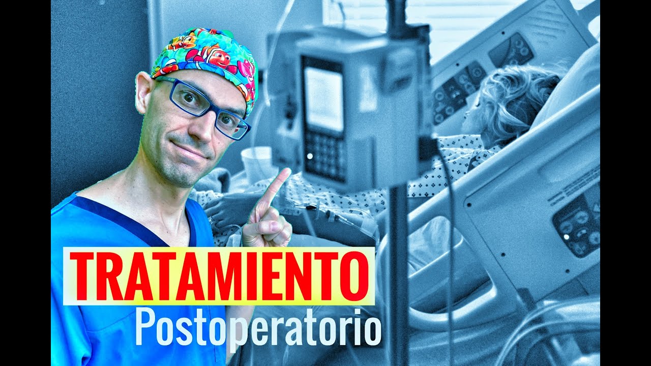 PRESCRIPCIÓN TRATAMIENTO POSTOPERATORIO - YouTube