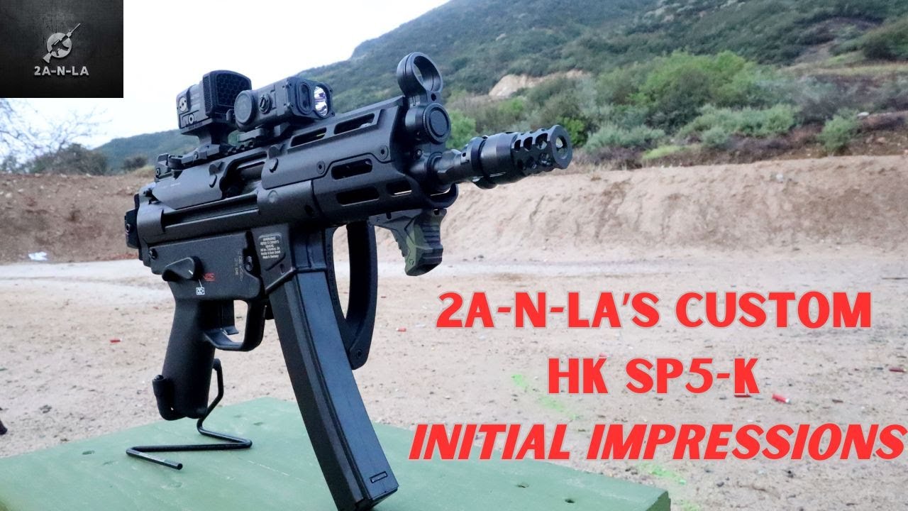 EP 488: 2A-N-LA'S CUSTOM H&K SP5-K - Initial Impressions!!!!! - YouTube