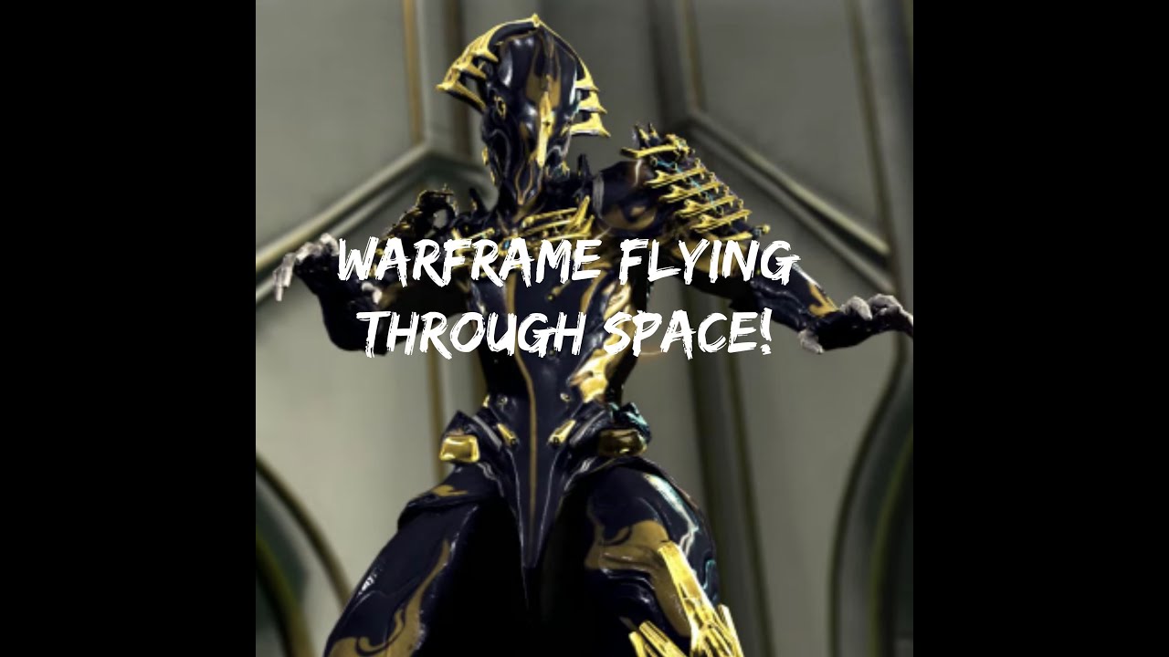 Warframe - FLYING THROUGH SPACE - YouTube