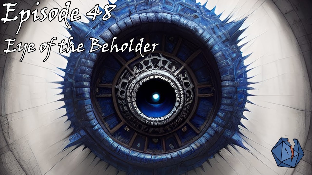 DnD Episode 48: Eye of the Beholder - YouTube