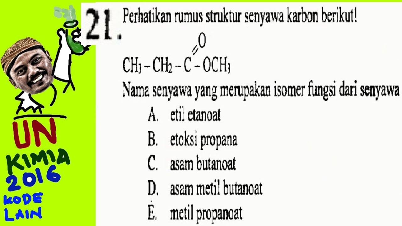 isomer gugus fungsi ester, UN kimia 2016 pembahasan 021 - YouTube