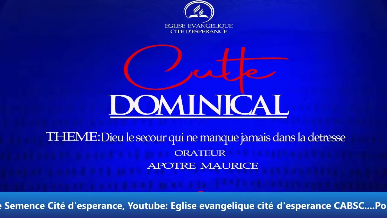 Diffusion en direct de EGLISE EVANGELIQUE CITE D'ESPERANCE CABSC - YouTube