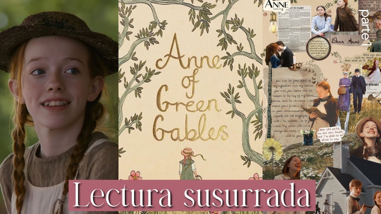 ASMR Lectura 📚🌿Ana de las tejas verdes de 𝐋𝐮𝐜𝐲 𝐌𝐚𝐮𝐝 𝐌𝐨𝐧𝐭𝐠𝐨𝐦𝐞𝐫𝐲 ⊹ parte ...