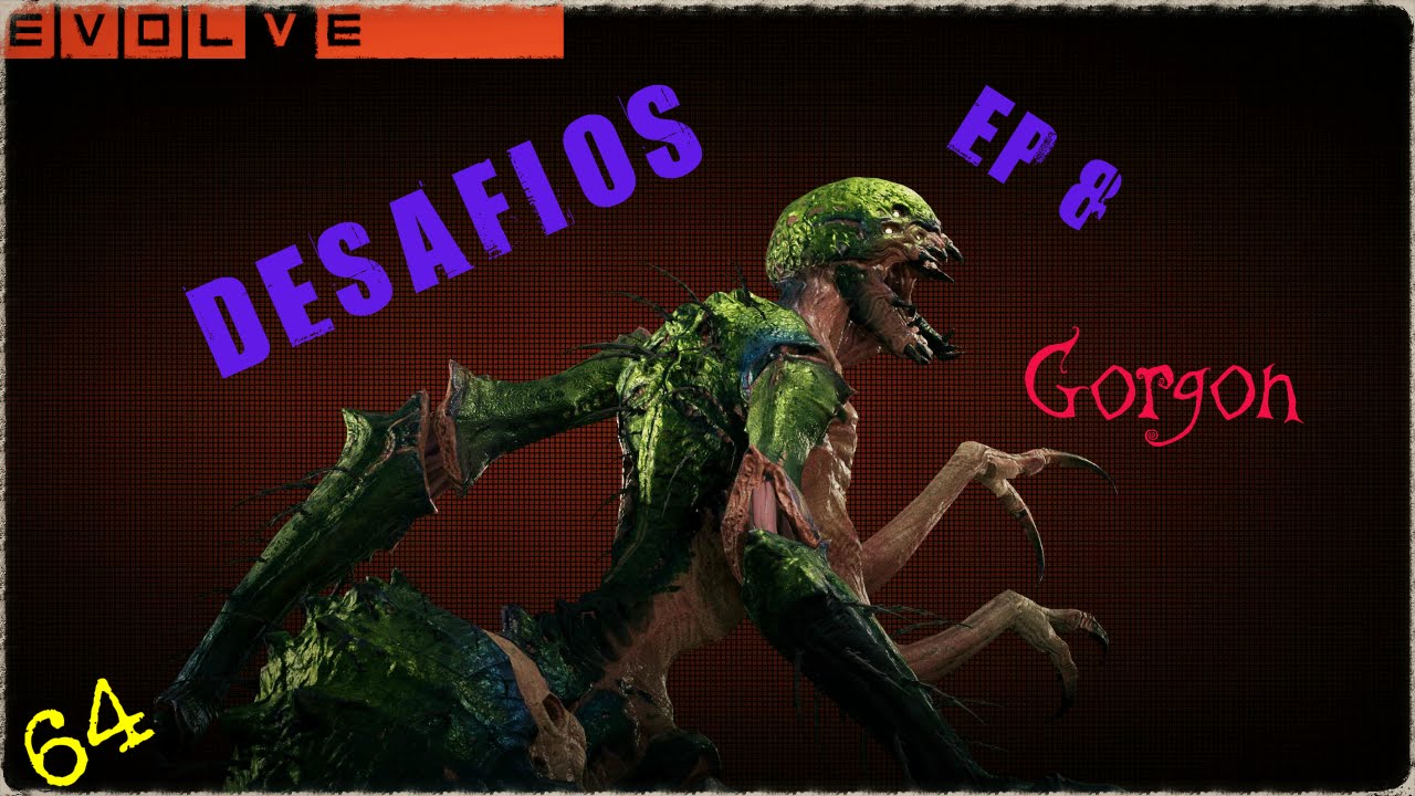 DESAFIOS EVOLVE EP 08 - Gorgon! - Evolve [BR] - Gameplay #64 - 1080p ...