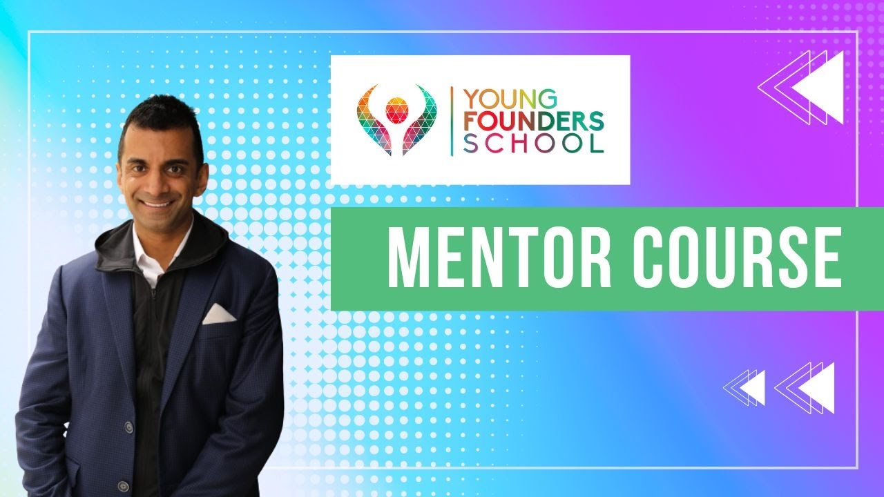 Young Founders School Mentor Course - YouTube
