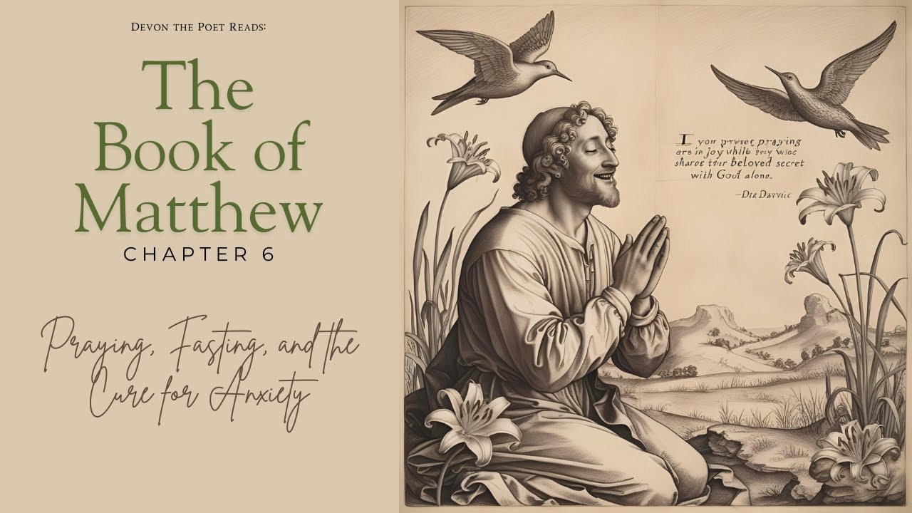 The Book of Matthew - Chapter 6 - Reading of the Bible - KJV - YouTube