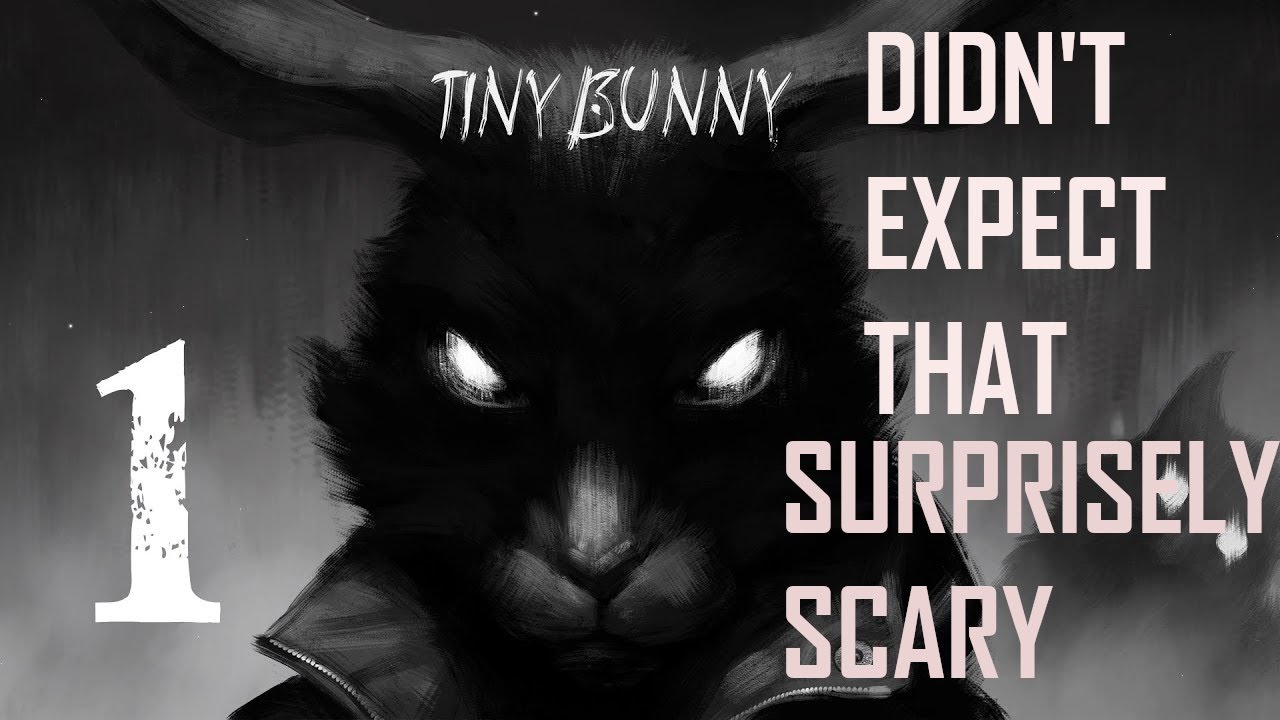 UNEXPECTED JUMPSCARE!!! |Tiny Bunny |Chapter-1|Part-1 - YouTube