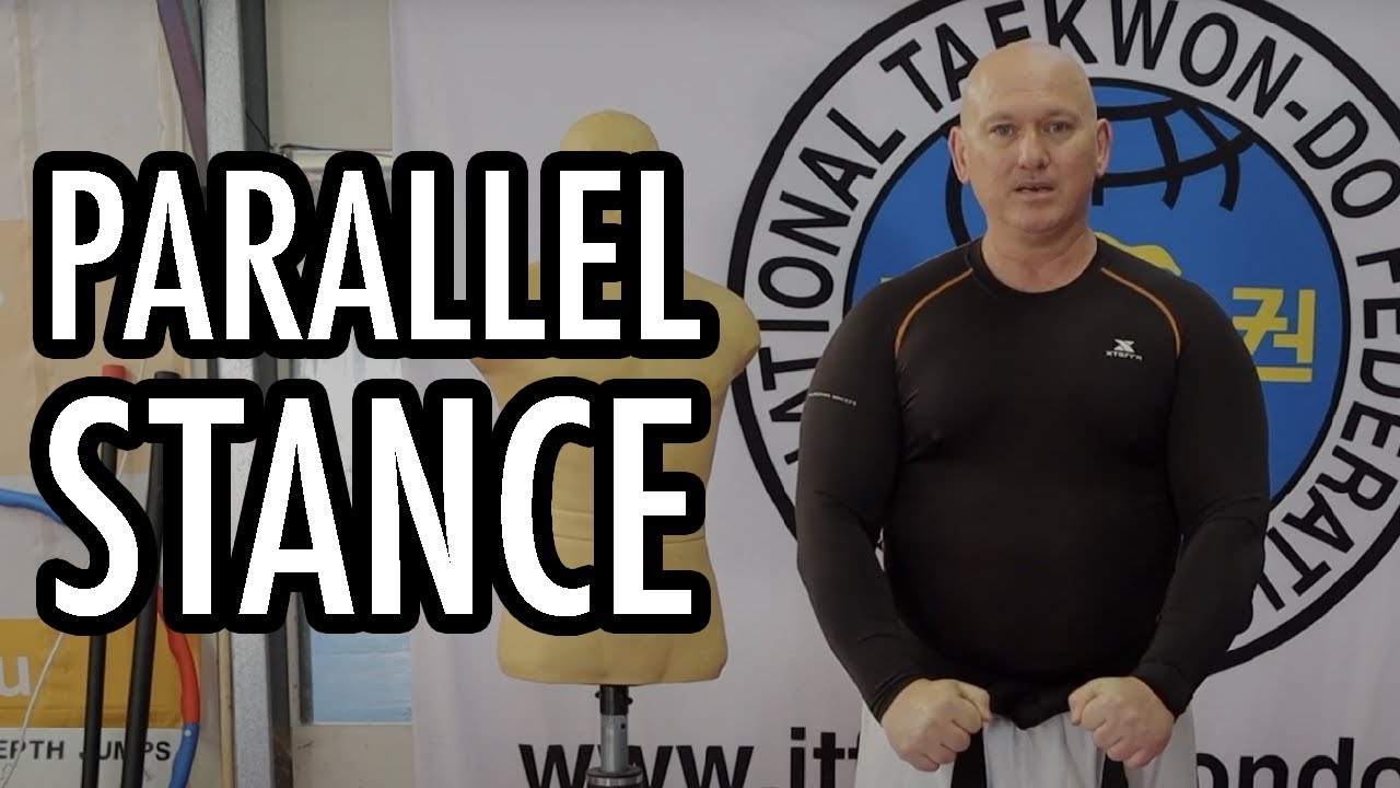 Parallel Stance (Narani Sogi) - ITF Taekwon-do Fundamentals - YouTube